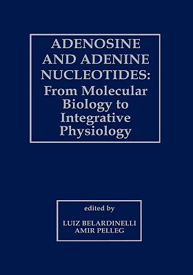 【预售】Adenosine and Adenine Nucleotides: From Molecular