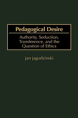 【预售】Pedagogical Desire: Authority, Seduction