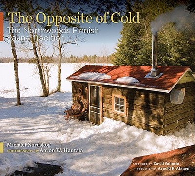 【预售】The Opposite of Cold: The Northwoods Finnish Sauna