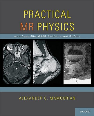 【预售】Practical MR Physics: And Case File of MR Artifacts