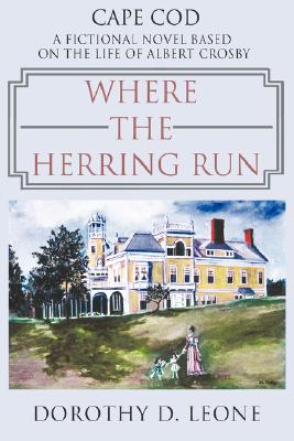 【预售】Where the Herring Run: A Fictional Novel Based on