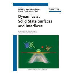 【预售】Dynamics At Solid State Surfaces And Interfaces