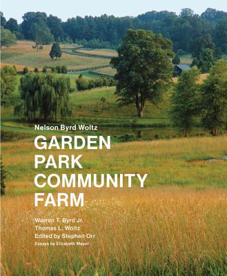【预售】Nelson Byrd Woltz: Garden, Park, Community, Farm