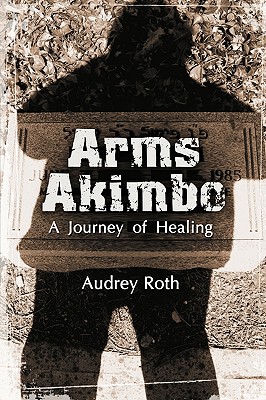 【预售】Arms Akimbo: A Journey of Healing