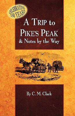 【预售】A Trip to Pike's Peak & Notes by the Way