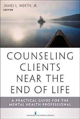 【预售】Counseling Clients Near the End of Life: A Practical