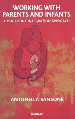 【预售】Working with Parents and Infants: A Mind-Body