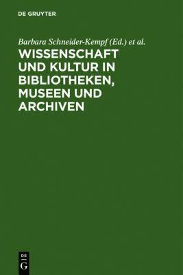 【预售】Wissenschaft Und Kultur in Bibliotheken, Museen Und