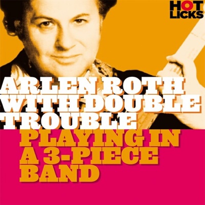 Hot Licks Arlen Roth with Double Trouble Playing in A3 Piece