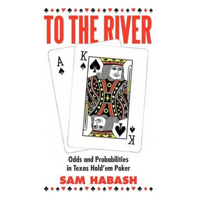 按需印刷To the River:Odds and Probabilities in Texas Hold'em Poker[9781450284370]