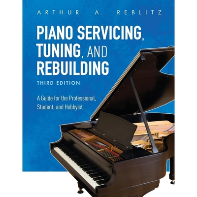 按需印刷Piano Servicing, Tuning, and Rebuilding[9781538114445]