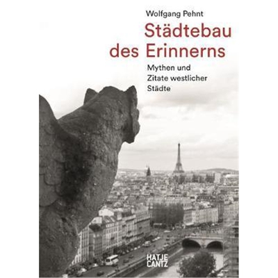 预订Wolfgang Pehnt. Stadtebau des Erinnerns (German edition):Mythen und Zitate westlicher Stadte