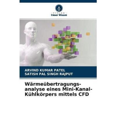 预订【德语】 Wärmeübertragungs- analyse eines Mini-Kanal-Kühlkörpers mittels CFD: