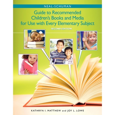 预订The Neal-Schuman Guide to Recommended Children's Books and Media for Use with Every Elementary Subje