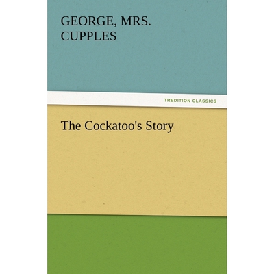 按需印刷The Cockatoo's Story[9783847230144]