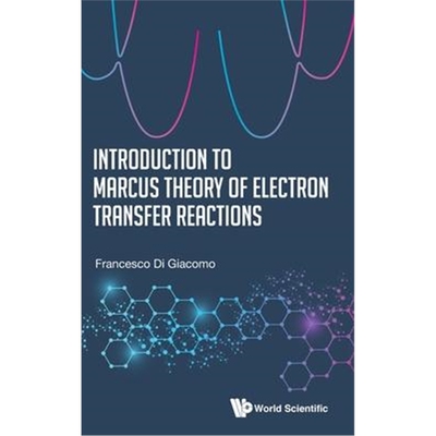 按需印刷不退不换Introduction to Marcus Theory of Electron Transfer Reactions[9789811208461]