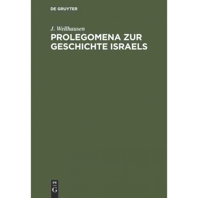 按需印刷DEG Prolegomena zur Geschichte Israels[9783111317700]