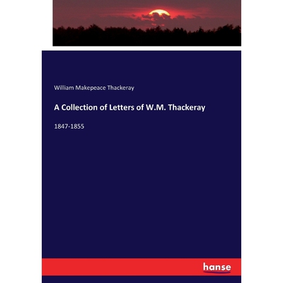 按需印刷A Collection of Letters of W.M. Thackeray[9783337136635]