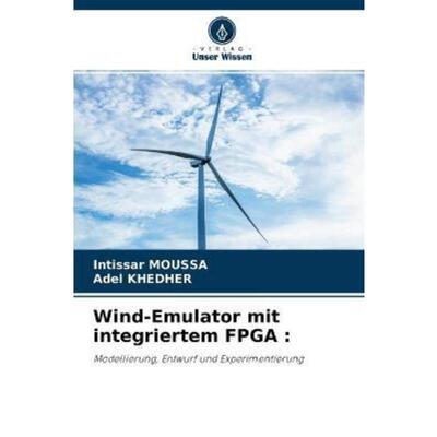 预订【德语】 Wind-Emulator mit integriertem FPGA ::Modellierung, Entwurf und Experimentierung