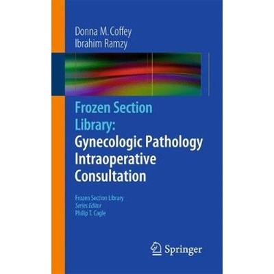预订Frozen Section Library: Gynecologic Pathology Intraoperative Consultation[9780387959573]