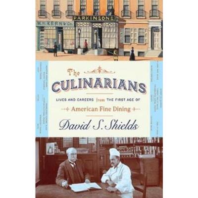 预订The Culinarians - Lives and Careers from the First Age of American Fine Dining