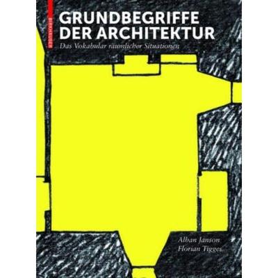 预订【德语】 Grundbegriffe der Architektur:Das Vokabular räumlicher Situationen. Mit insgesamt 139 Stichworten.