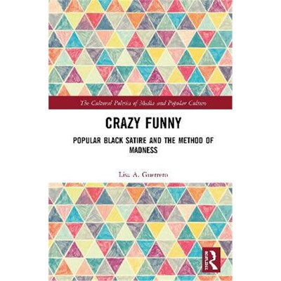 按需印刷不退不换Crazy Funny:Popular Black Satire and The Method of Madness[9781138606487]