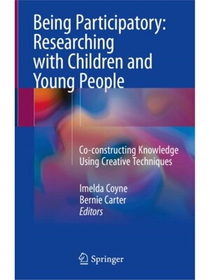 预订不退不换Being Participatory: Researching with Children and Young People