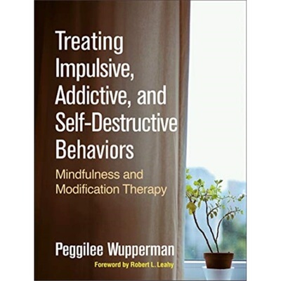 预订Treating Impulsive, Addictive, and Self-Destructive Behaviors[9781462538836]