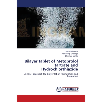 按需印刷Bilayer tablet of Metoprolol tartrate and Hydrochlorthiazide[9783659186684]