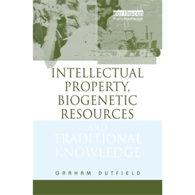 预订不退不换INTELLIGENT PROPERTY, BIOGENETIC RESOURCES AND TRA[9781844070497]