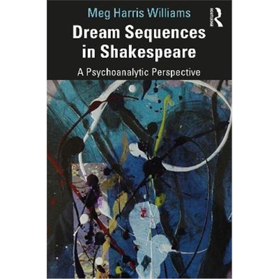 按需印刷Dream Sequences in Shakespeare:A Psychoanalytic Perspective[9780367635497]