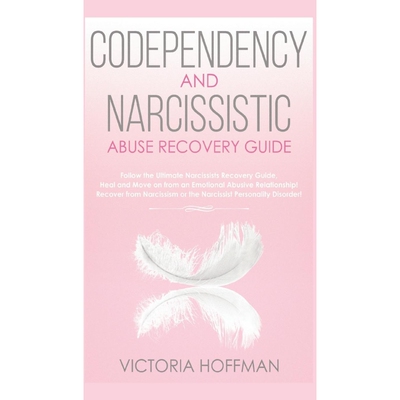 按需印刷不退不换Codependency and Narcissistic Abuse Recovery Guide[9781800600874]