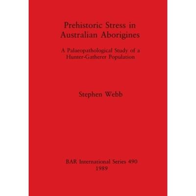 按需印刷Prehistoric Stress in Australian Aborigines[9780860546276]