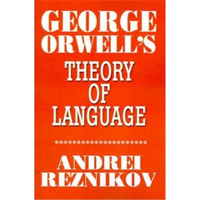 按需印刷不退不换George Orwell's Theory of Language[9780595193202]