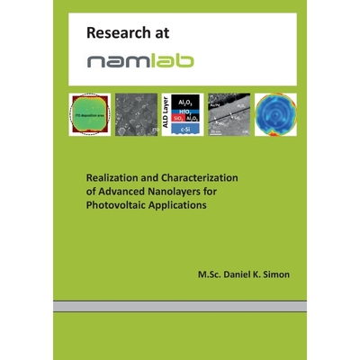 按需印刷Realization and Characterization of Advanced Nanolayers for Photovoltaic Applications[9783743140585]