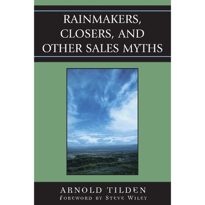 按需印刷不退不换Rainmakers, Closers, and Other Sales Myths[9780761835486]