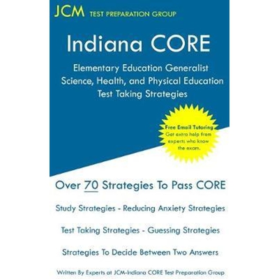 预订不退不换Indiana CORE Elementary Education Generalist Science, Health, and Physical Education - Test Taking S