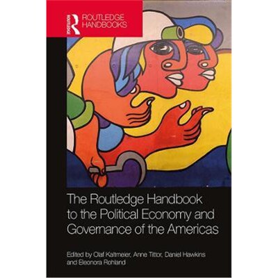 按需印刷不退不换The Routledge Handbook to the Political Economy and Governance of the Americas[9780815352686]
