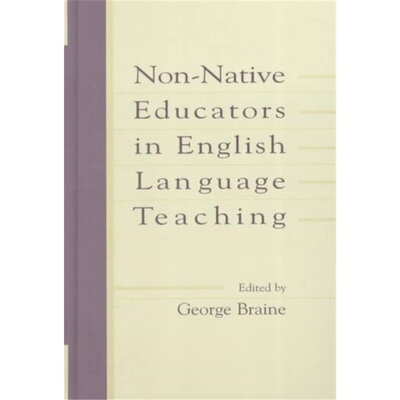 预订不退不换Non-native Educators in English Language Teaching[9780805832044]