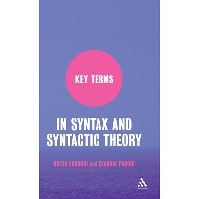按需印刷不退不换Key Terms in Syntax and Syntactic Theory[9780826496553]