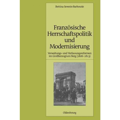 按需印刷DEG Franz?sische Herrschaftspolitik und Modernisierung[9783486582949]