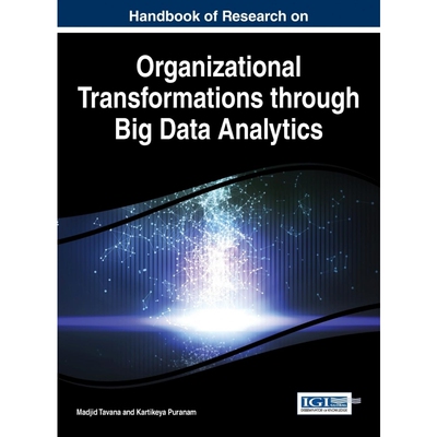 按需印刷Handbook of Research on Organizational Transformations through Big Data Analytics[9781466672727]