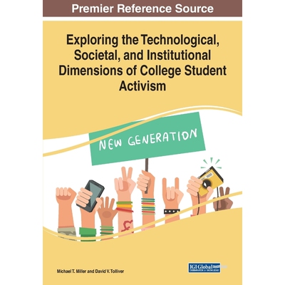 按需印刷不退不换Exploring the Technological, Societal, and Institutional Dimensions of College Student Activism[97815225