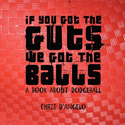 按需印刷If you got the Guts, we got the Balls[9780615243702]