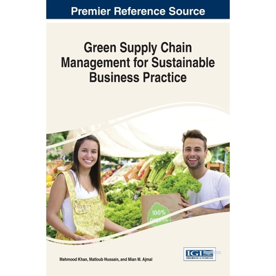 按需印刷不退不换Green Supply Chain Management for Sustainable Business Practice[9781522506355]