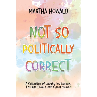 按需印刷不退不换Not so Politically Correct[9781532030277]