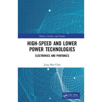 按需印刷High-Speed and Lower Power Technologies:Electronics and Photonics[9780815374411]