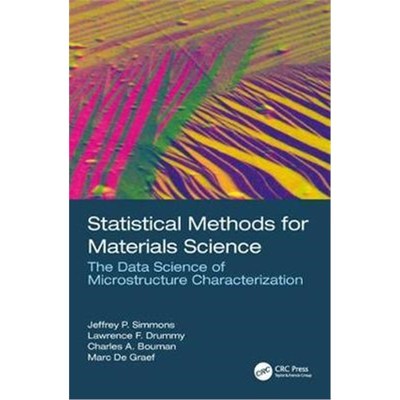 按需印刷Statistical Methods for Materials Science:The Data Science of Microstructure Characterization[9781498738200]