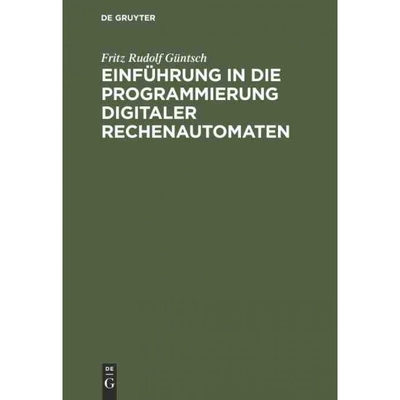 按需印刷DEG Einführung in die Programmierung digitaler Rechenautomaten[9783111200101]